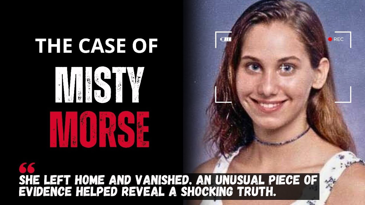 The case of misty morse....She left home and vanished. - YouTube