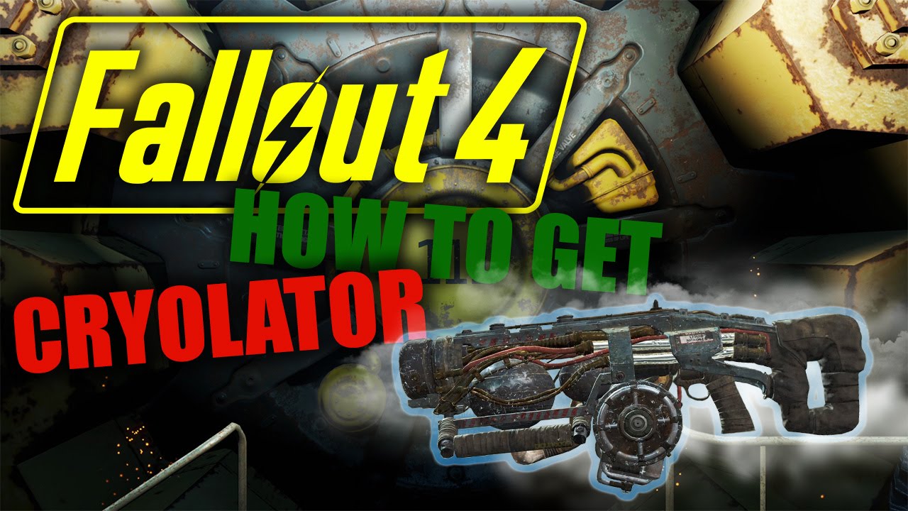 FALLOUT 4 HOW TO GET - CRYOLATOR - YouTube
