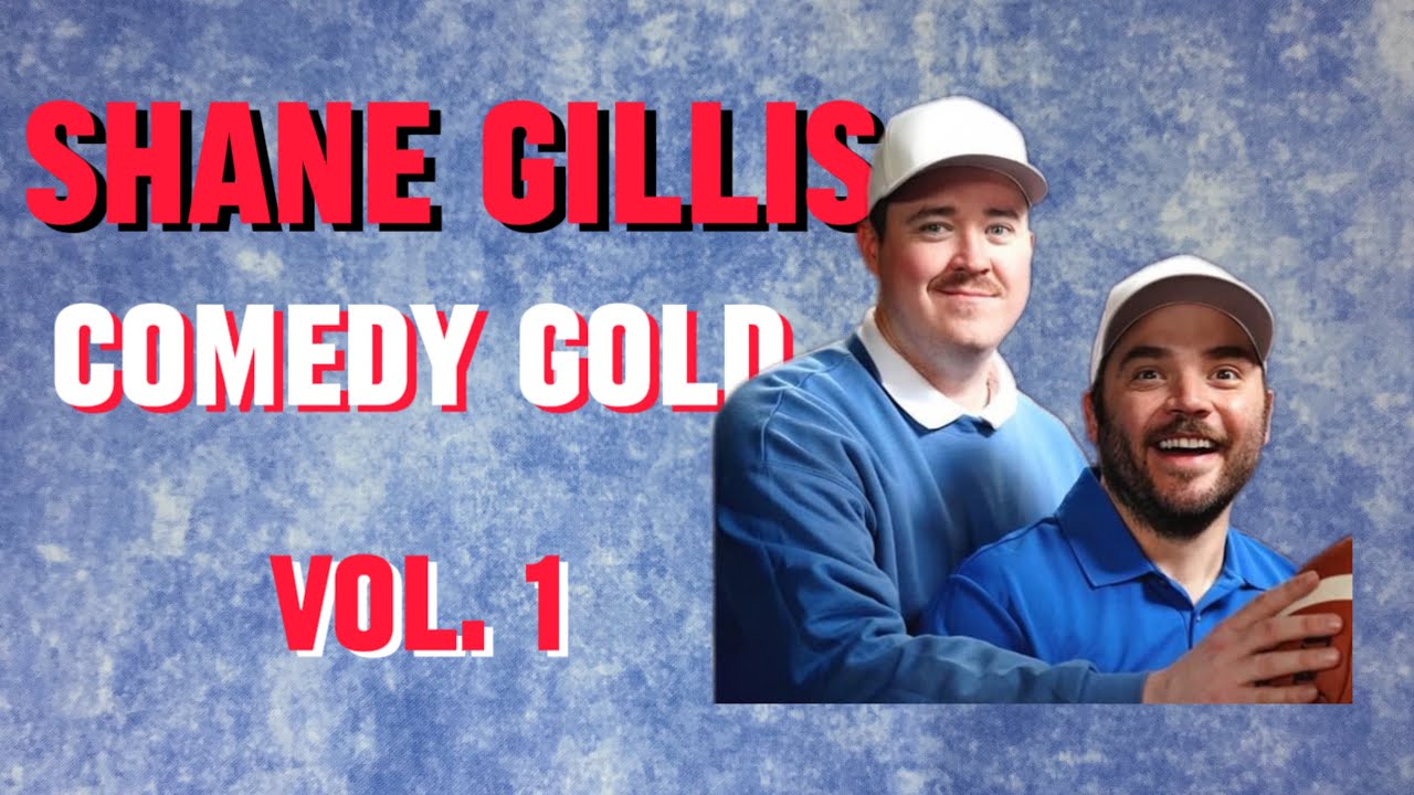 SHANE GILLIS: COMEDY GOLD | VOL. 1 - YouTube