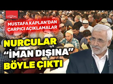 Nurcular iman dışına böyle çıktı | Nurcu Yazar Mustafa Kaplan açıkladı