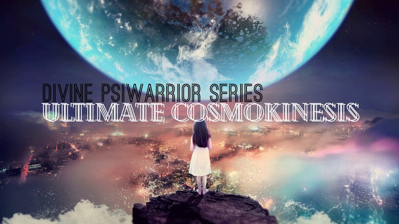 Ultimate Cosmokinesis Subliminal Cosmic Manipulation - YouTube