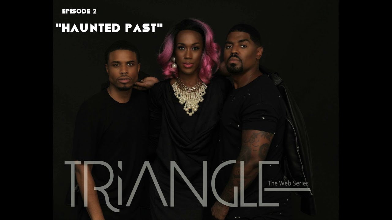 TRIANGLE Season 2 Episode 2 "Haunted Past" - YouTube