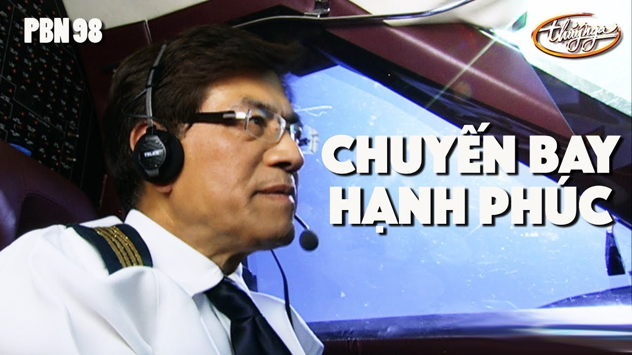 Mở màn PBN 98 - Fly with Us to Las Vegas / Chuyến Bay Hạnh Phúc (Hoài ...