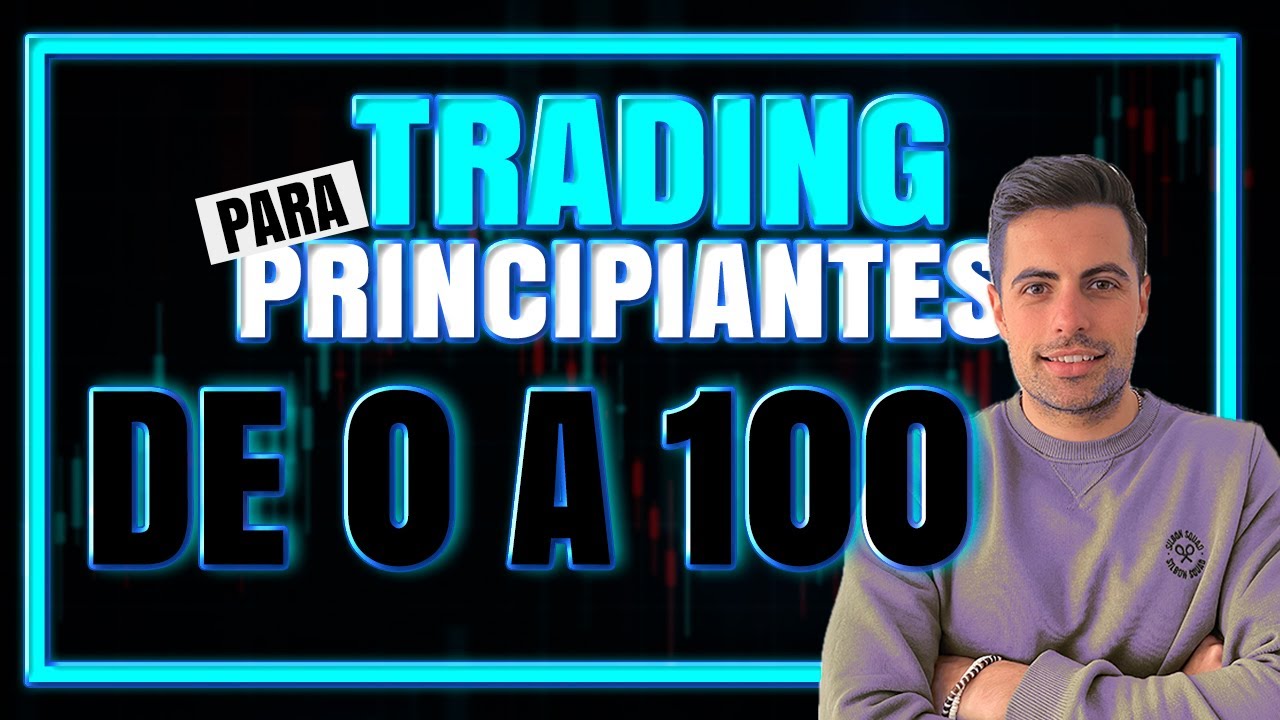 Curso GRATIS De Trading Para Principiantes 🏆 Cómo Empezar desde Cero ...
