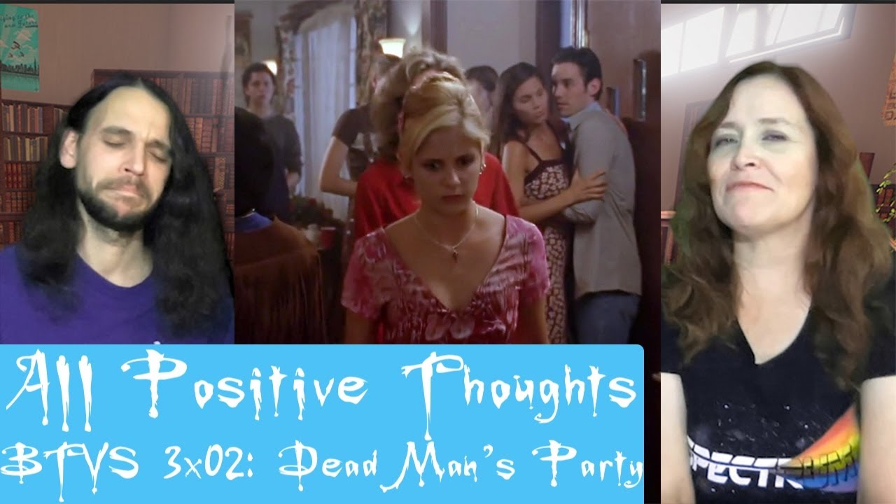 Buffy the Vampire Slayer 3x02 | Dead Man's Party | All Positive ...