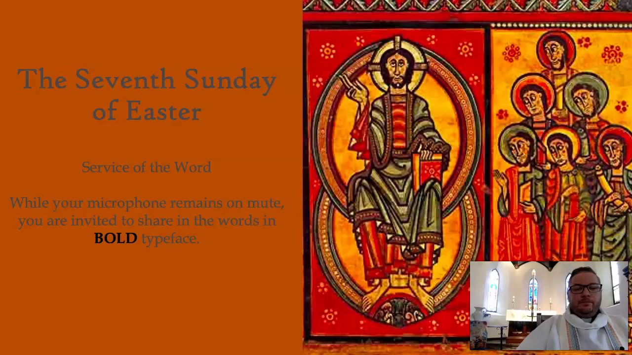 The Seventh Sunday of Easter - YouTube
