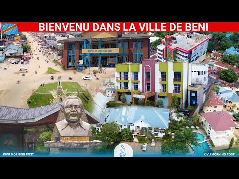 VILLE DE BENI EN 2025, UNE VILLE RÉSILIENTE DU NORD-KIVU, EN RDC - YouTube