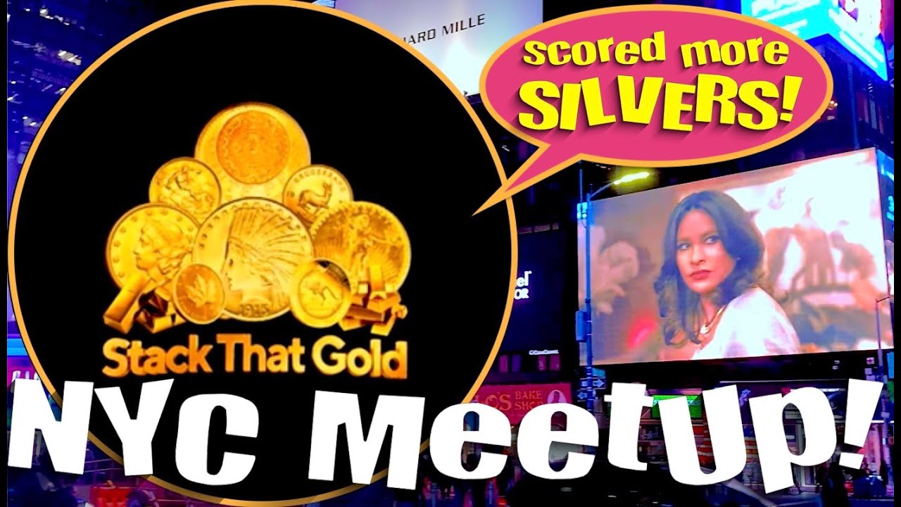 @StackThatGold NYC Meetup … AGAIN! silver score from the Big Apple - YouTube