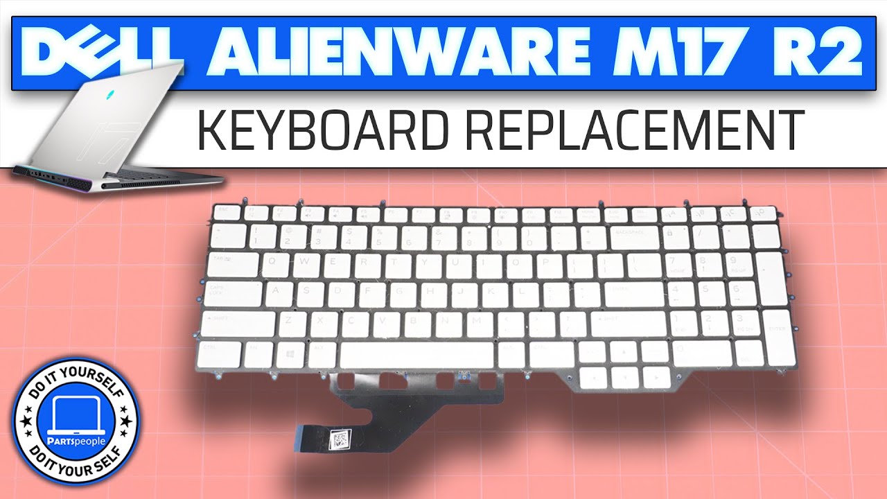 How To Replace Your Keyboard | Dell Alienware m17 R2 - YouTube
