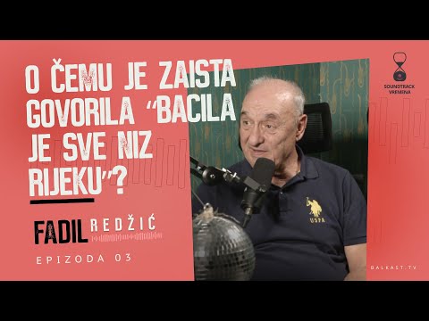 Soundtrack vremena - Fadil Redžić - S1E3 - O čemu zaista govori “Bacila je sve niz rijeku”