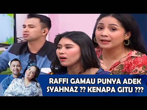 RAFFI AHMAD MALU PUNYA ADIK KAYA SYAHNAZ !! TERNYATA INI ALASANNYA - PANGGUNG SELEB
