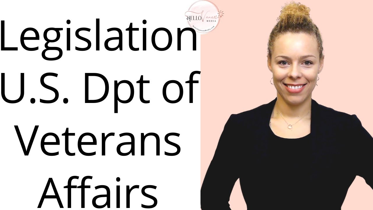 U.S. Department of Veterans Affairs Legislation - YouTube