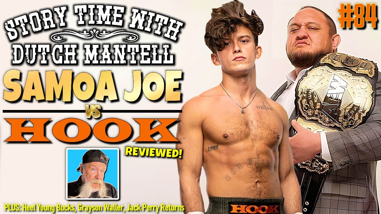 STwDM 84 | Dutch Reviews Samoa Joe vs Hook, Young Bucks Heel Turn, Grayson Waller, Jack Perry ...