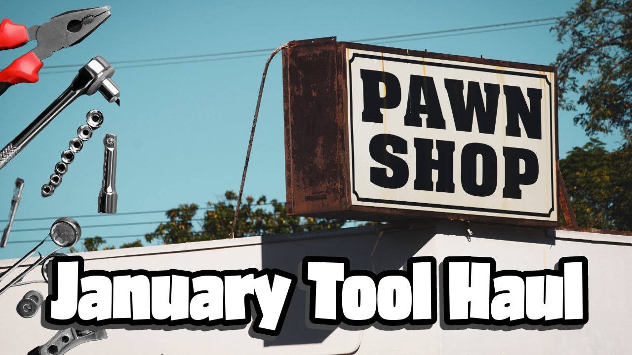 Uncovering the Hidden Gems: January Tool Haul from Pawn Shop - YouTube