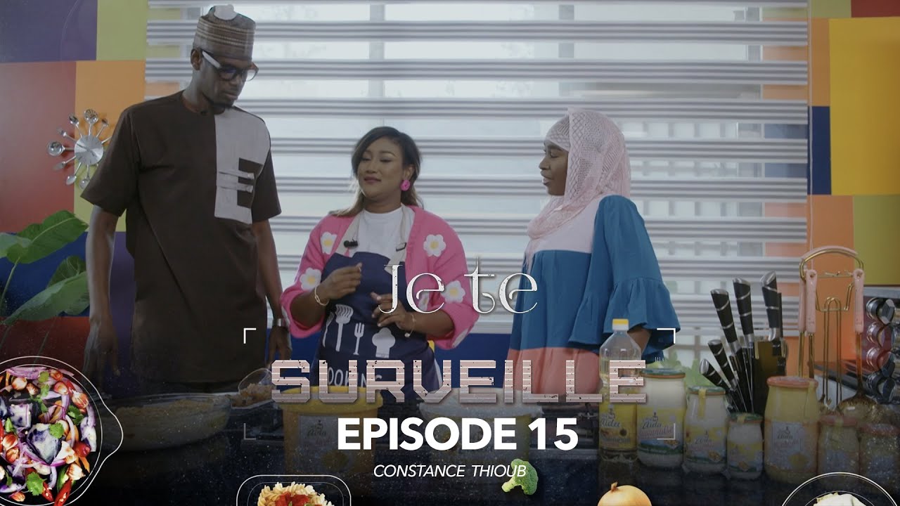 Emission - Je te surveille - CONSTANCE THIOUB , MBENE ET DJIBY SEYE ...