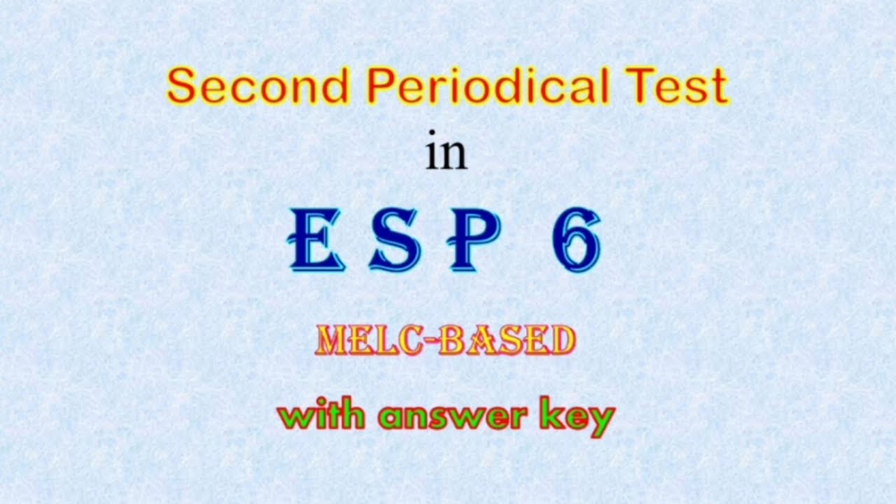 Second Grading Periodical Test in EsP 6, melc-based, - YouTube