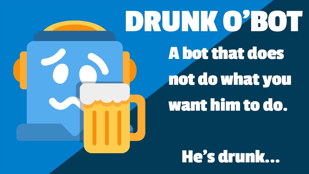 Drunk o'Bot | A Discord Bot Nobody Asked For - YouTube