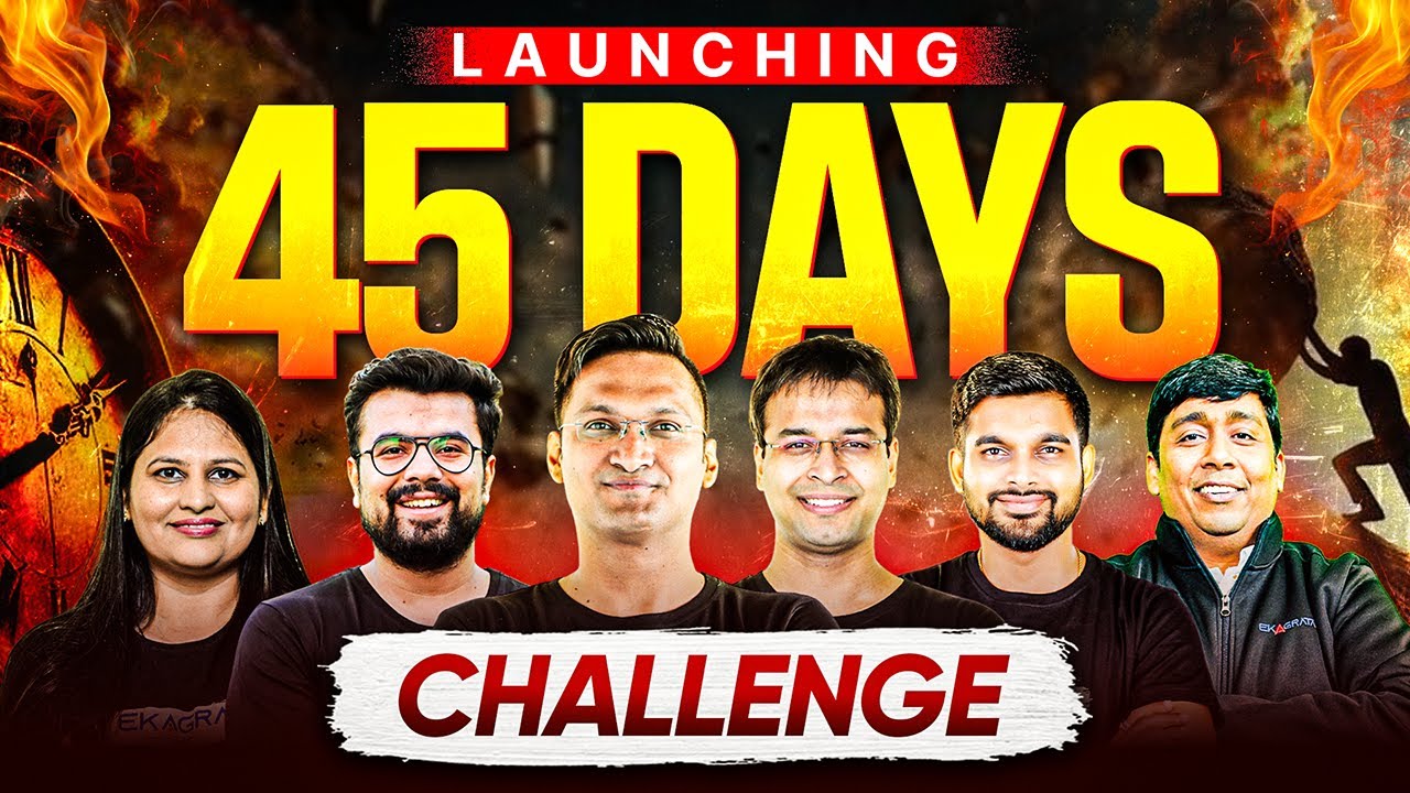 🚨 45 Days Challenge is BACK!! 🔥🔥 #ekagrataca #45daychallenge - YouTube
