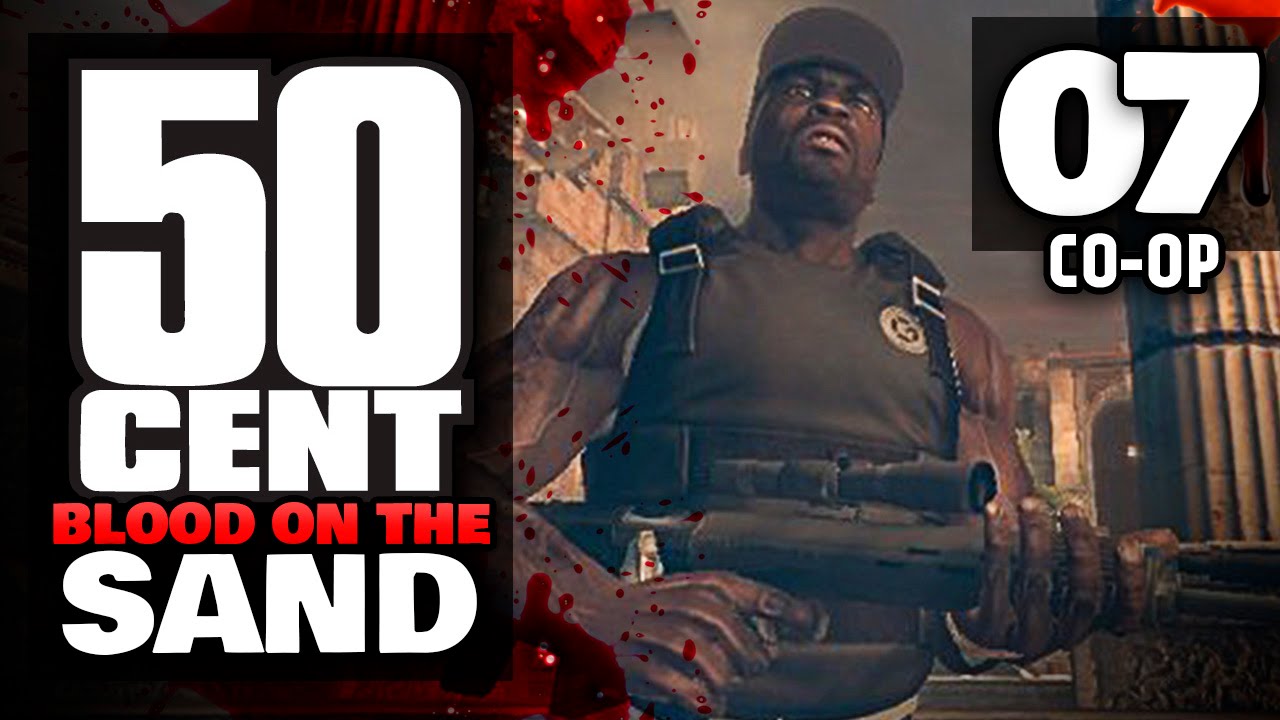 50 Cent: Blood On The Sand Co-op Let's Play w/ TheKingNappy ...