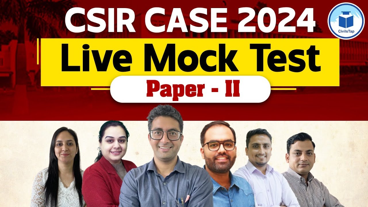 CSIR CASE 2024 | Live Mock Test | Paper - 2 | Mega Session | CivilsTap ...