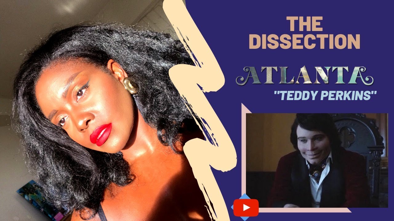 Atlanta "Teddy Perkins" | The Dissection {LIVE} - YouTube