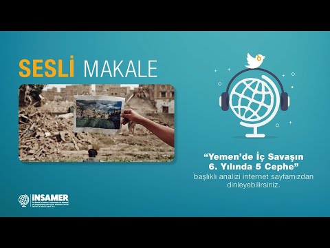 Yemen’de İç Savaşın 6. Yılında 5 Cephe - Sesli Makale