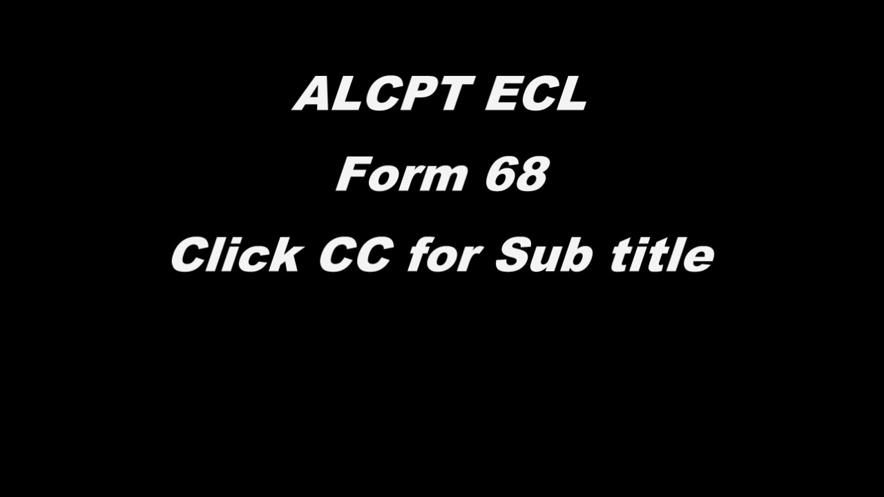 ALCPT ECL : FORM 68 - YouTube