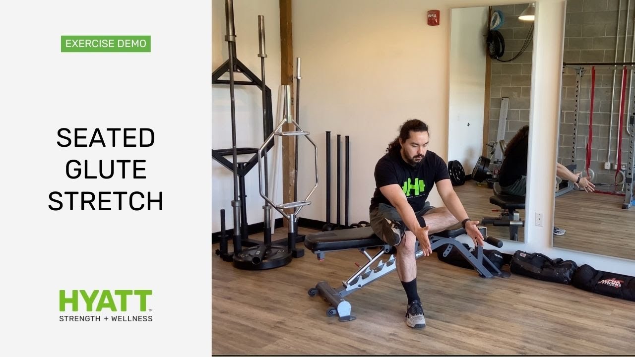 Hyatt S+W Exercise Demo - SEATED GLUTE STRETCH - YouTube
