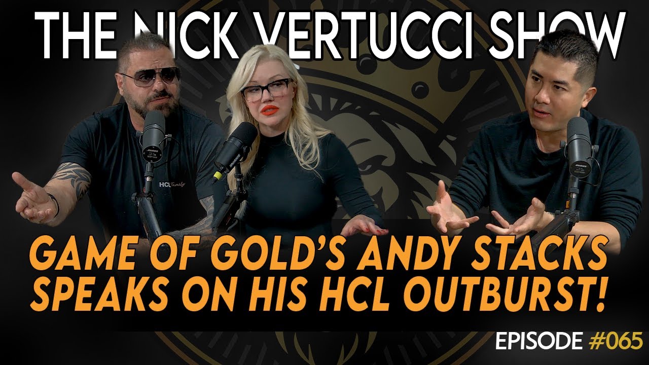 THE NICK VERTUCCI SHOW "ANDY STACKS SPEAKS ON HIS HCL OUTBURST!" #065 ...