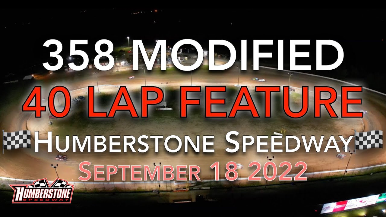 🏁 HUMBERSTONE SPEEDWAY 9/18/22 358 MODIFIED FEATURE RACE - DIRT TRACK ...
