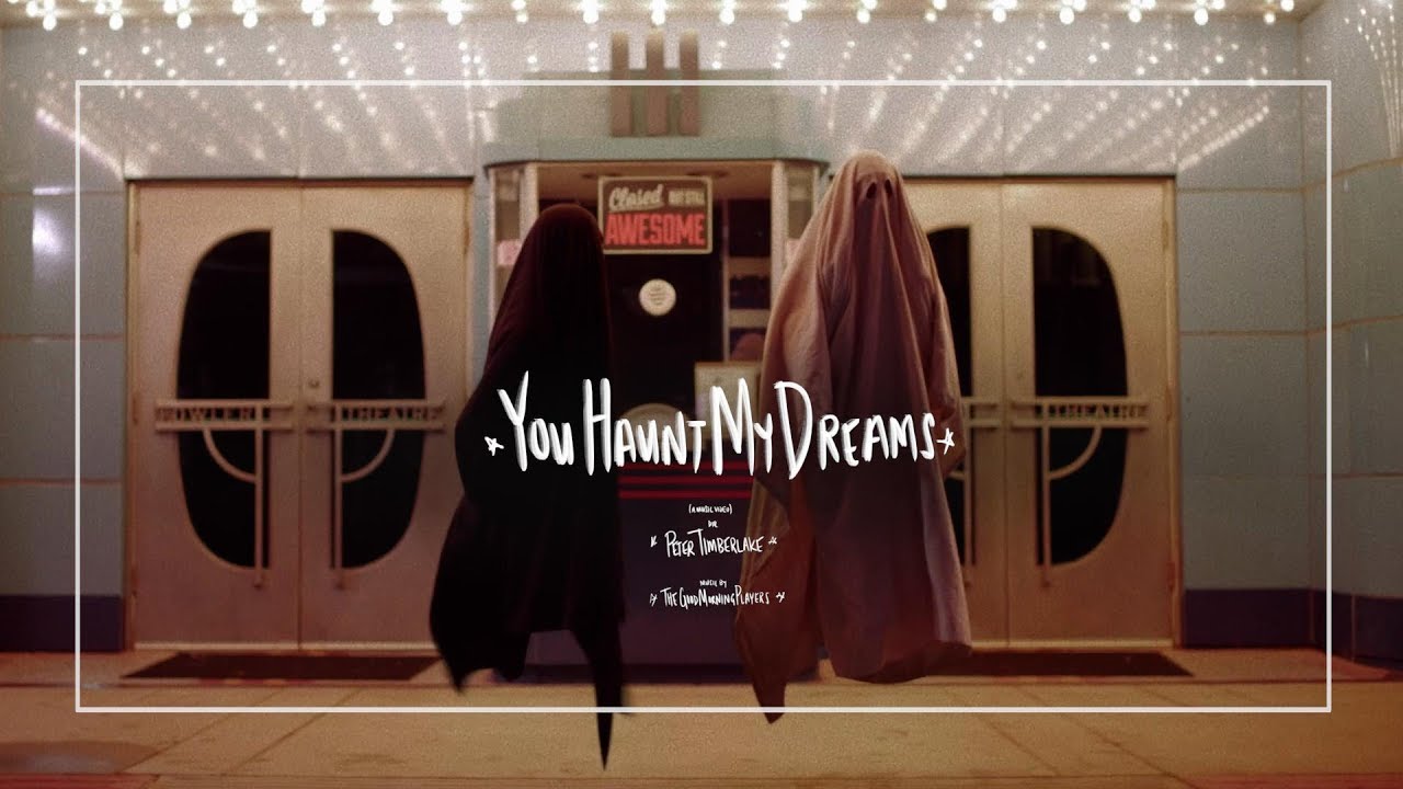 YOU HAUNT MY DREAMS - THE GOOD MORNING PLAYERS (OFFICIAL VIDEO) - YouTube