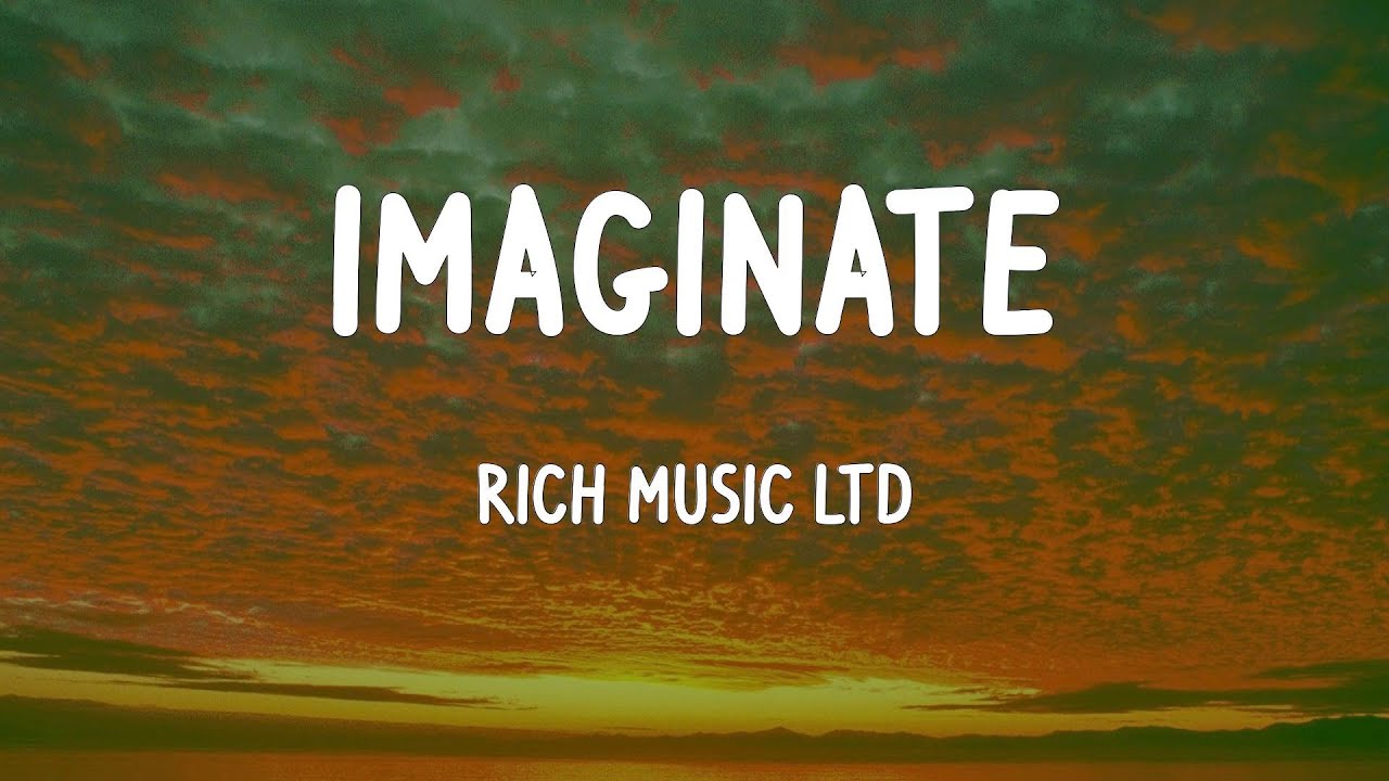 RICH MUSIC LTD - Imaginate (LETRA) - YouTube