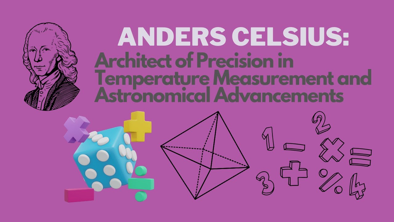 Anders Celsius: Architect of Precision in Temperature Measurement and ...