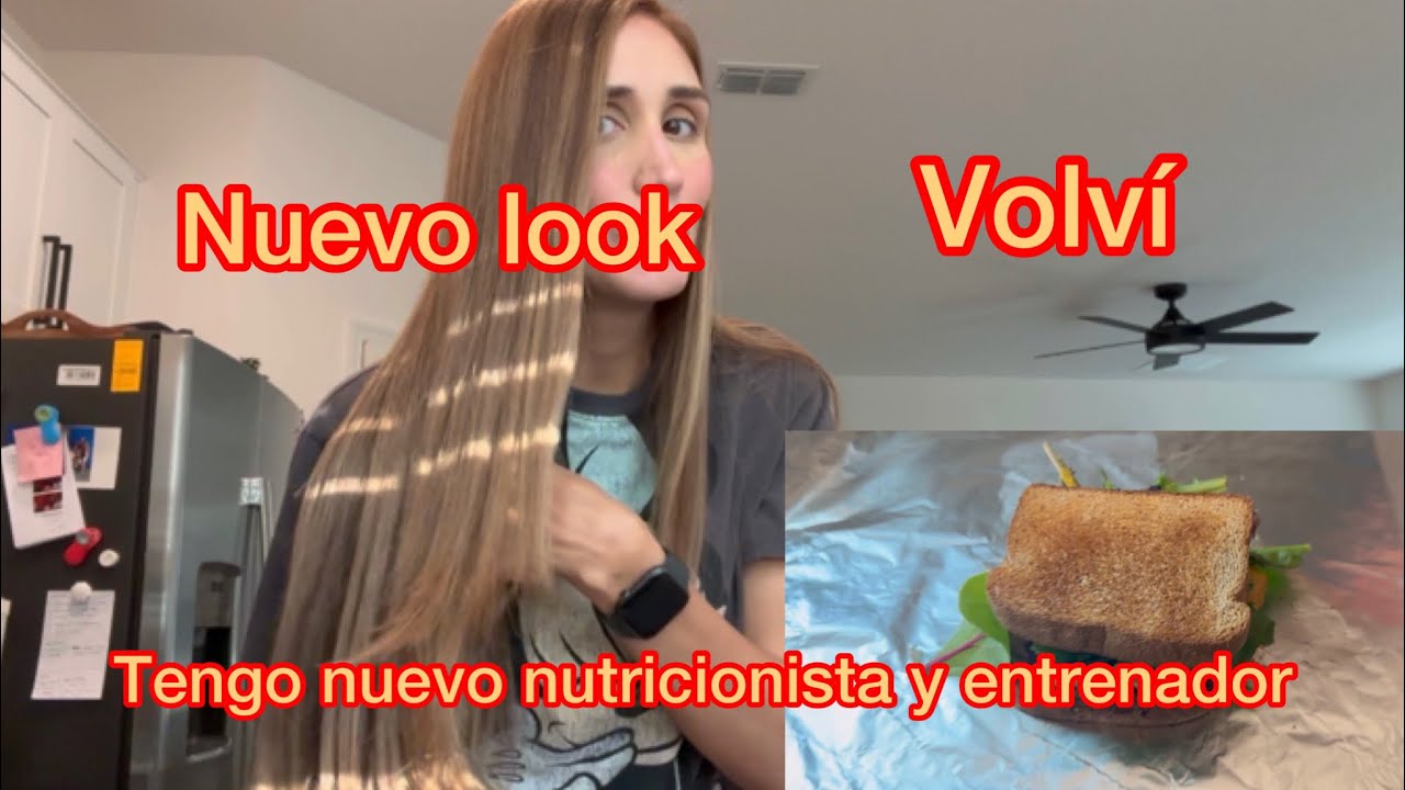 VLOG+ Volví con actualizaciones+ Nuevo look+nuevo nutricionista y ...