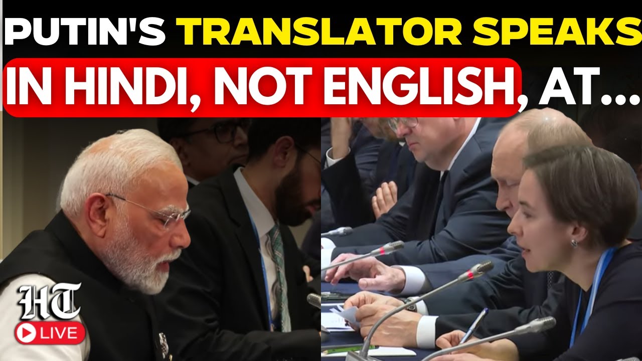 LIVE: Putin's Russian Translator Speaks In Hindi, Not English, At PM ...