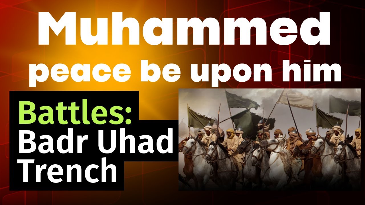 Battles of Islam! Prophet Muhammad PBUH battles story! - YouTube