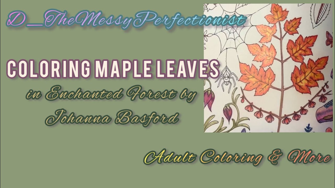Coloring Maple Leaves | Enchanted Forest | Adult Coloring - YouTube