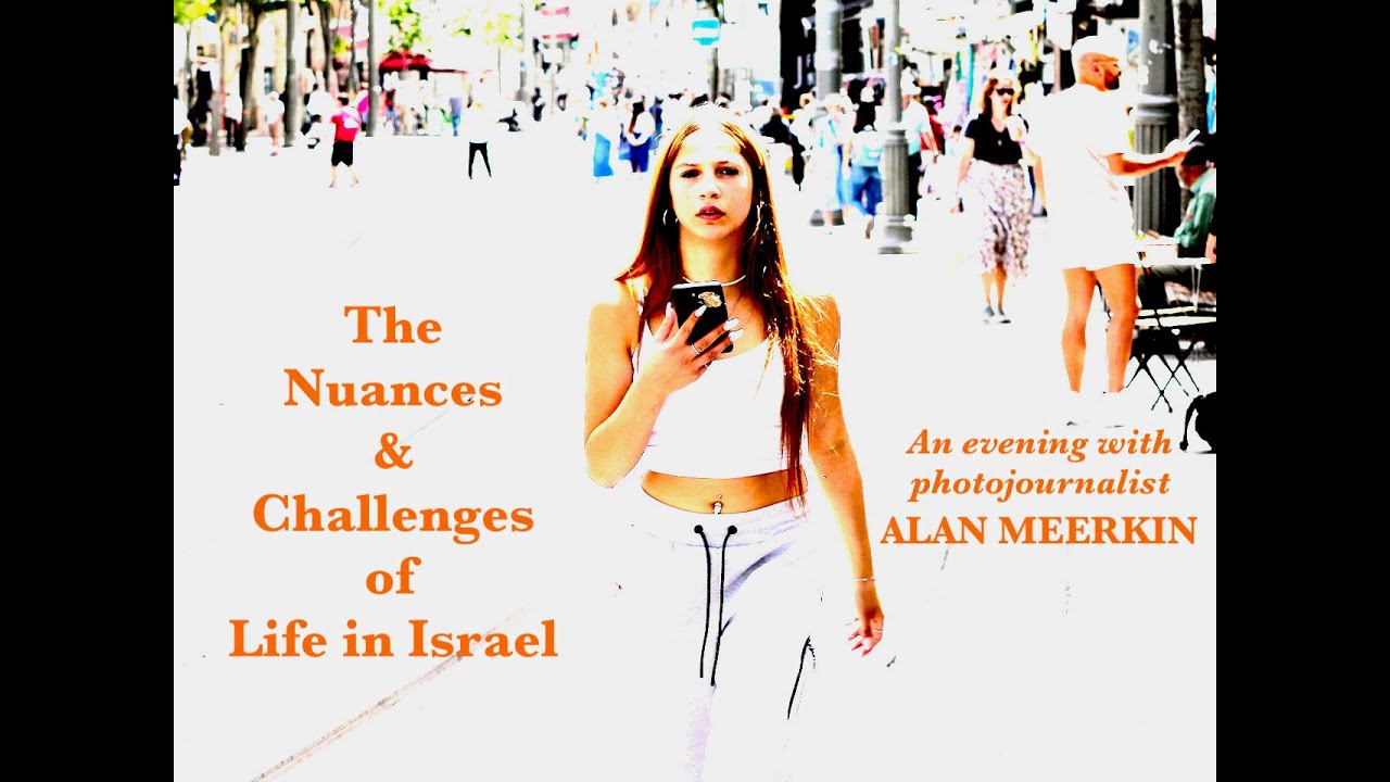 Everyday life in Israel - an evening with Photojournalist Alan Meerkin ...