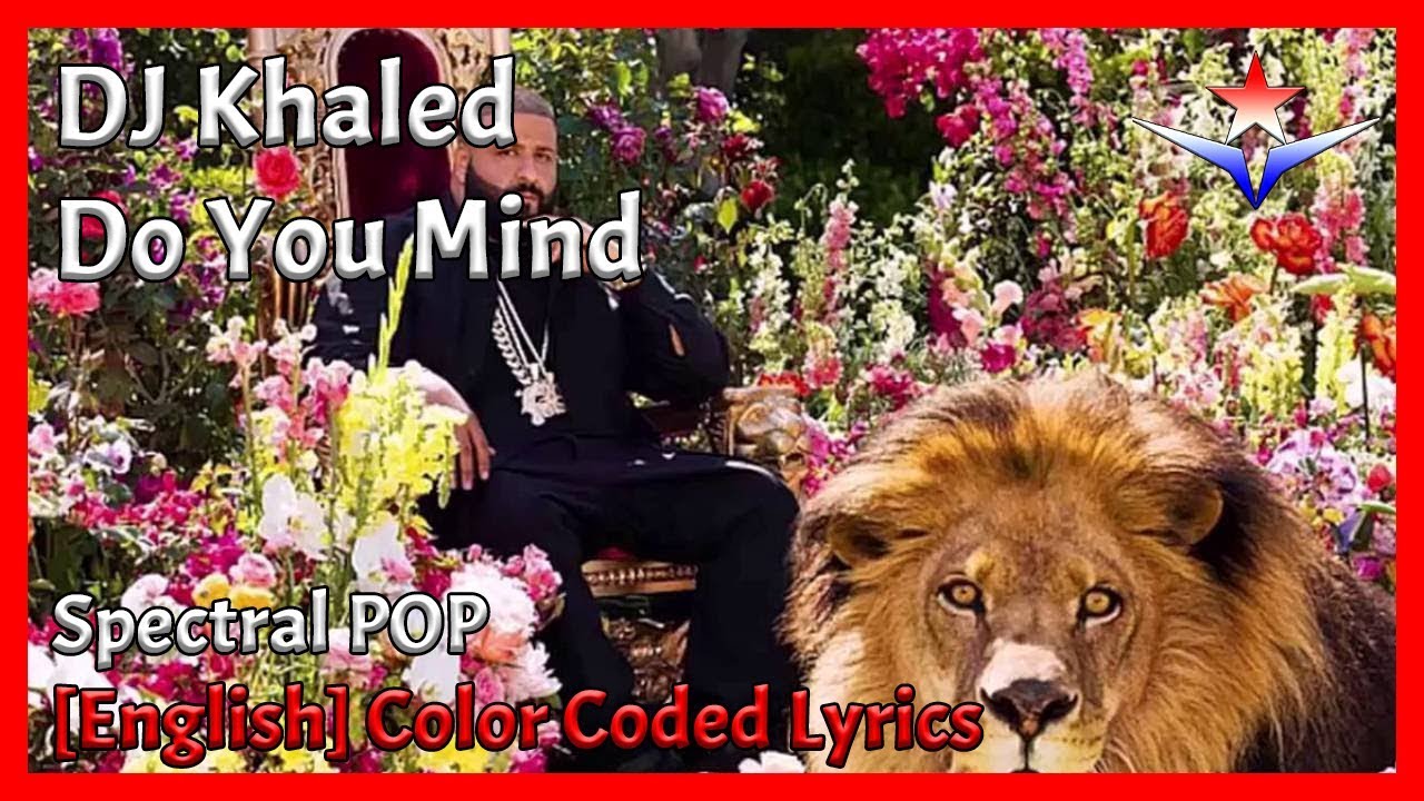 DJ Khaled - Do You Mind Color Coded Lyrics | Spectral POP - YouTube