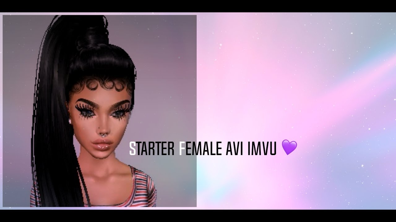 Starter Female avi IMVU (noob to trill) - YouTube