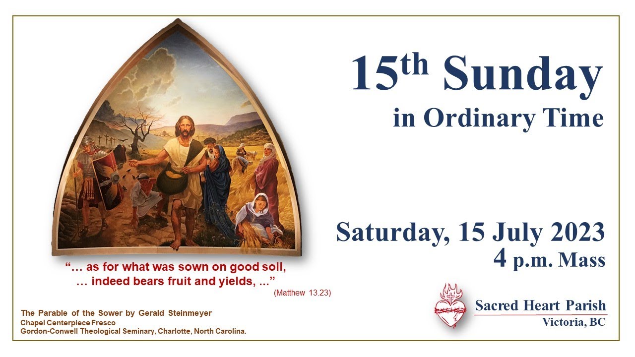 15th Sunday in Ordinary Time (Saturday, 15 July 2023, 4 p.m.) - YouTube