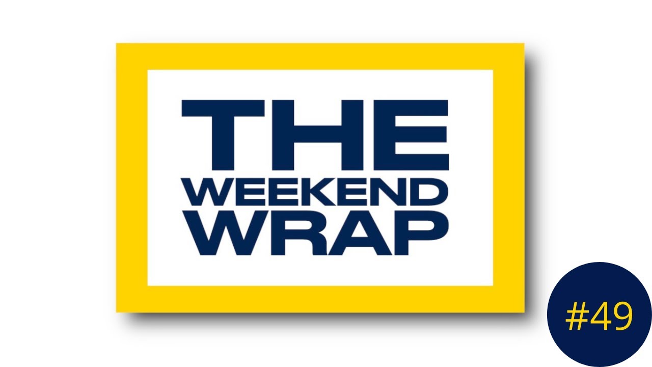 The Weekend Wrap 49 - YouTube