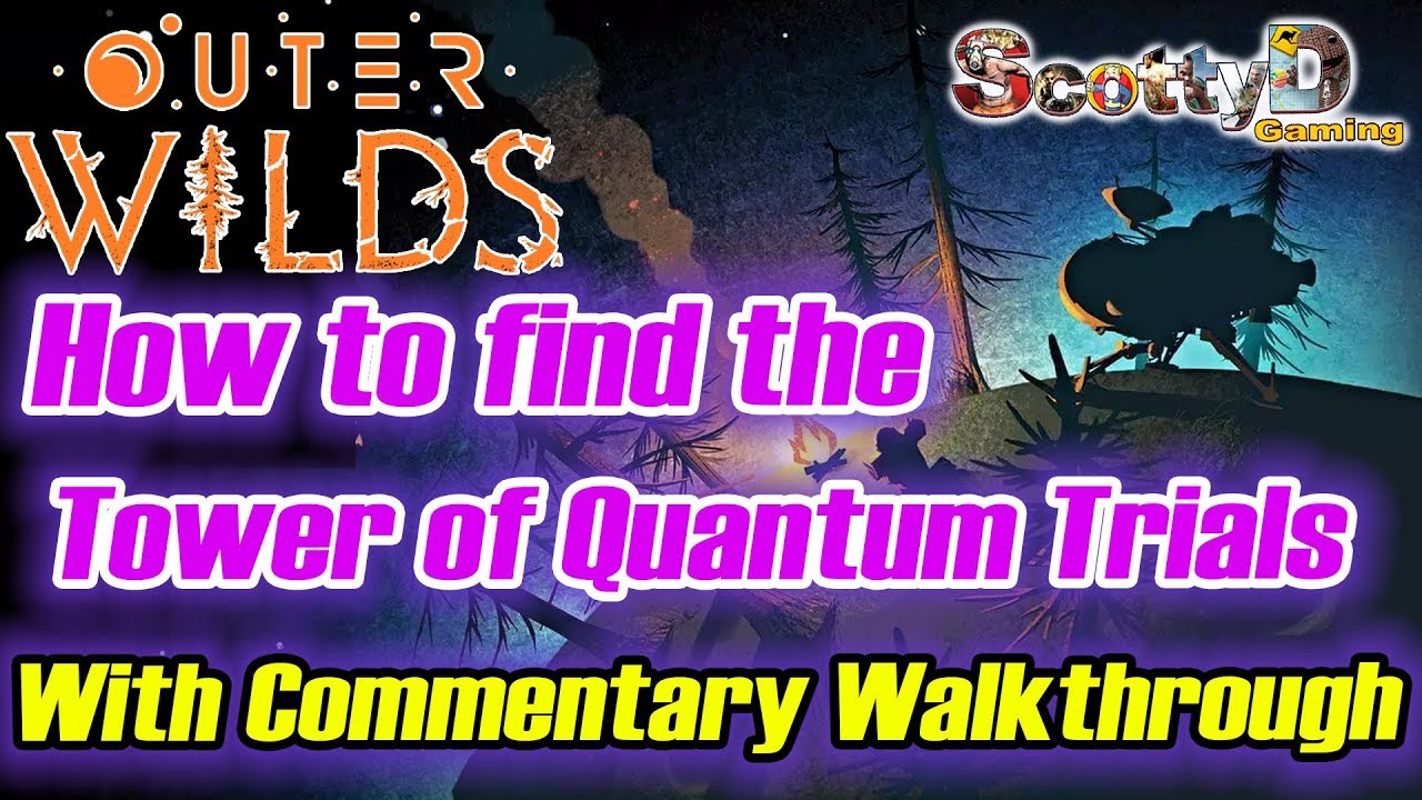 Outer Wilds - How to find the The Tower of Quantum Trials and Complete Them (Guide, Tutorial ...