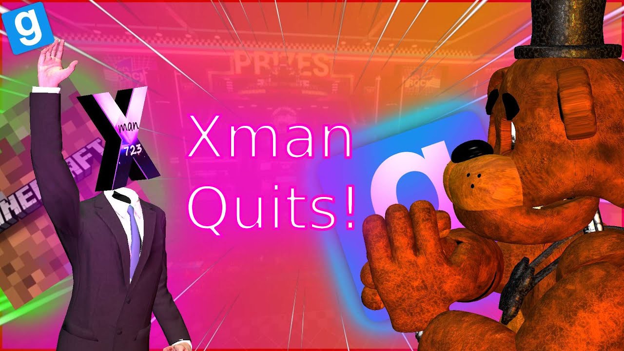 If Xman Quit Gmod FNAF! - YouTube
