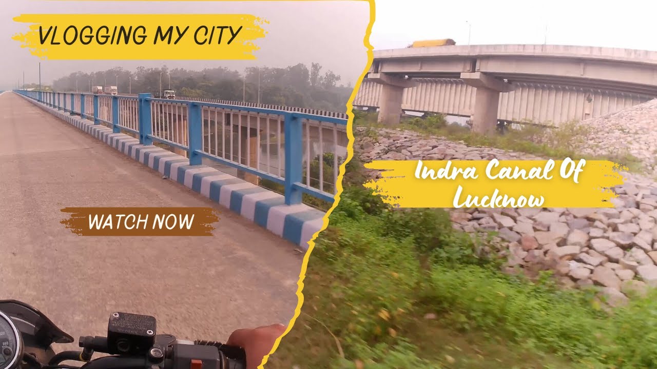 Exploring Lucknow's Iconic Indira Canal | Hidden Stories & Scenic Views ...