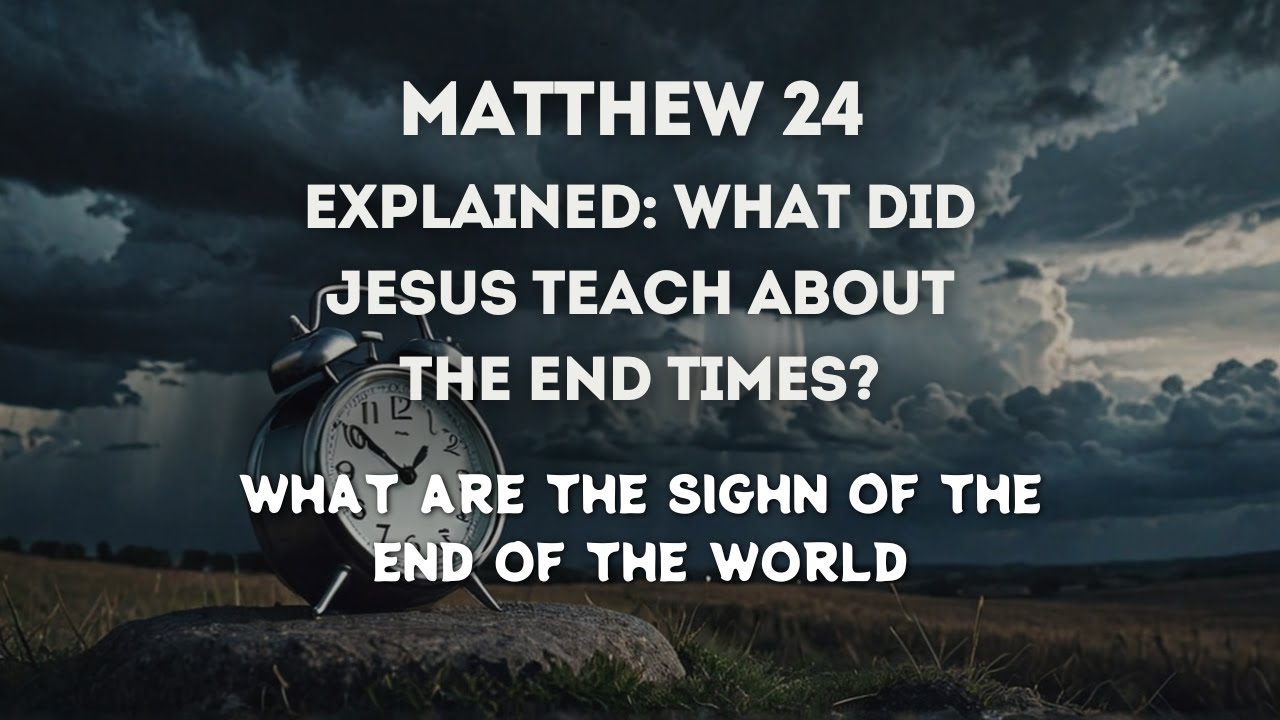 MATTHEW 24 END TIME PROPHECY EXPLAINED IN 5 MINUTES! (2024) - YouTube