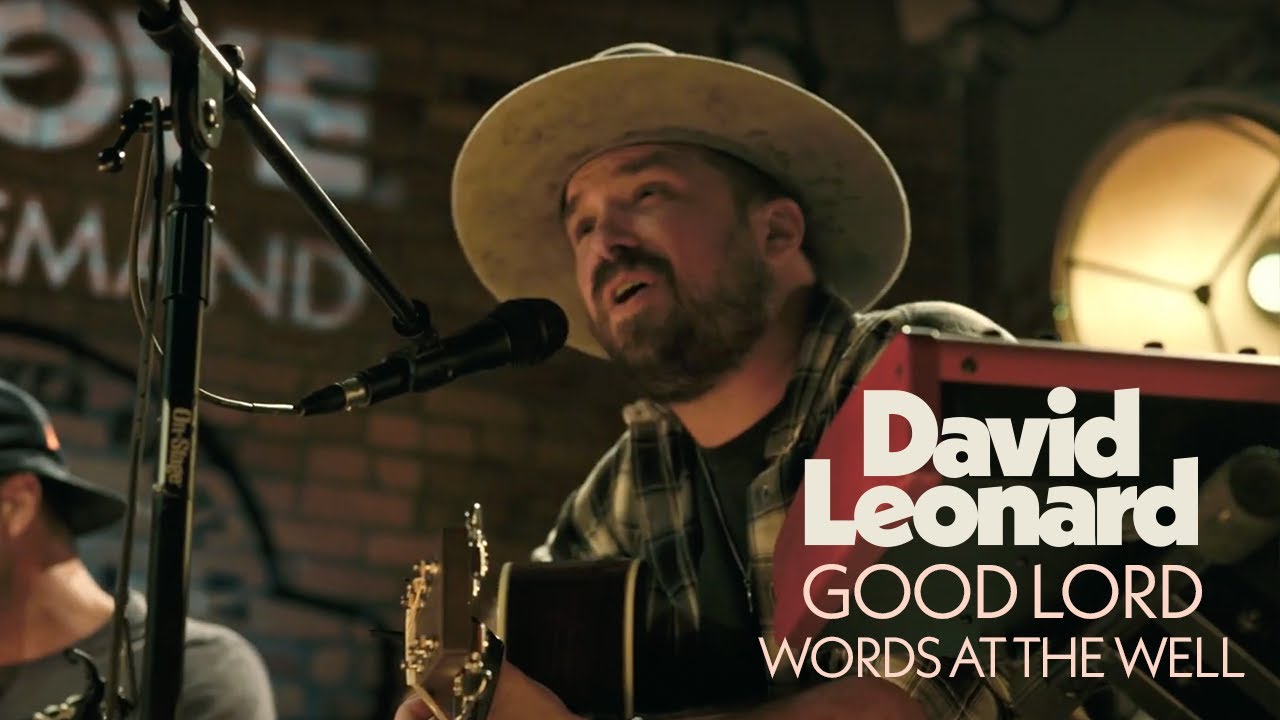 David Leonard - Good Lord (Live) - Words at the Well - YouTube