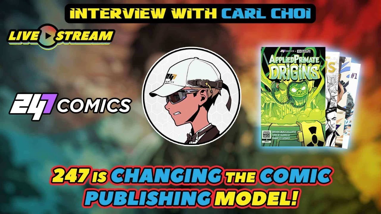 247 Comics, The Next Chapter For Comics - LIVE w/ Carl Choi - YouTube
