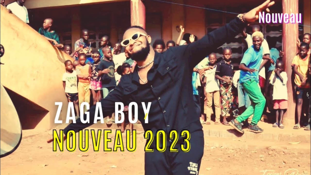 ZAGA BOY 2023 NOUVEAU (Clip Vidéo) - YouTube