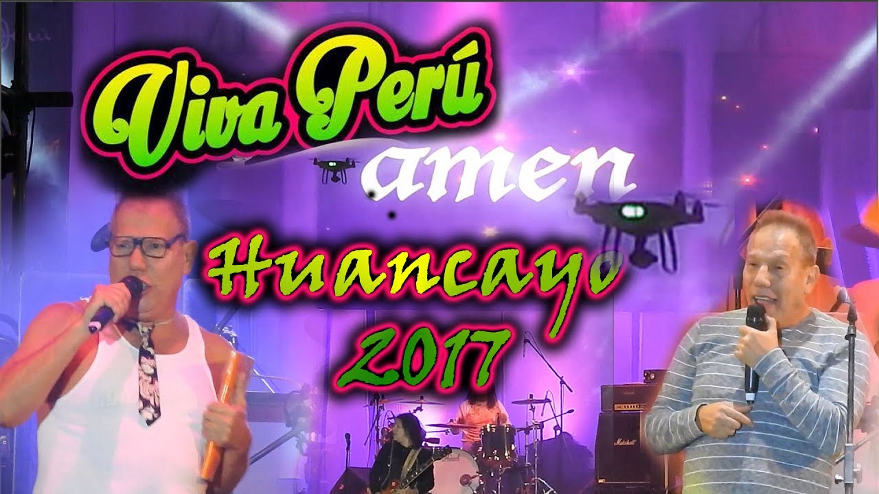 VIVA Perú ROCK 2017 HD - Lo mejor de Huancayo|En vivo|Parte 1 - YouTube